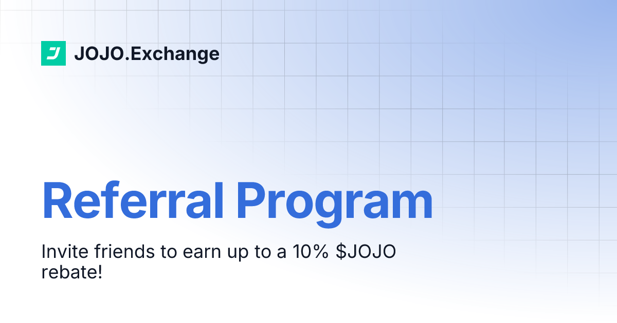 Referral Program | JOJO.Exchange