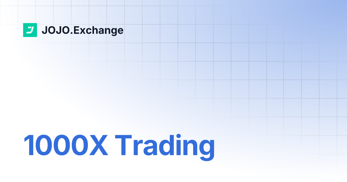 1000X Trading | JOJO.Exchange
