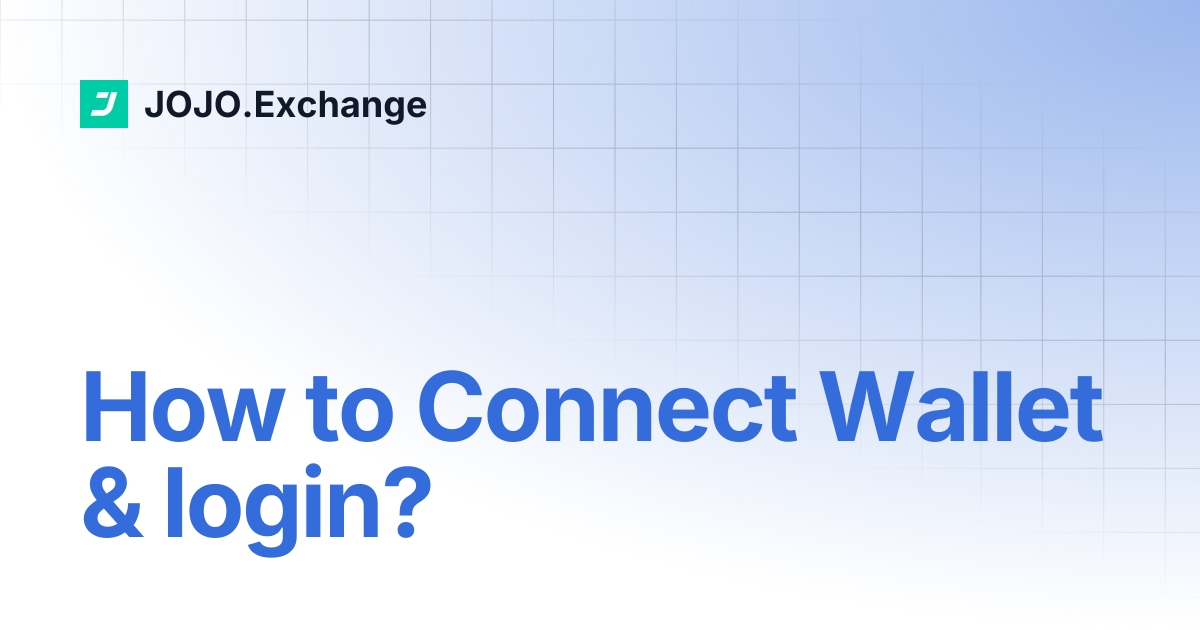 How to Connect Wallet & login? | JOJO.Exchange